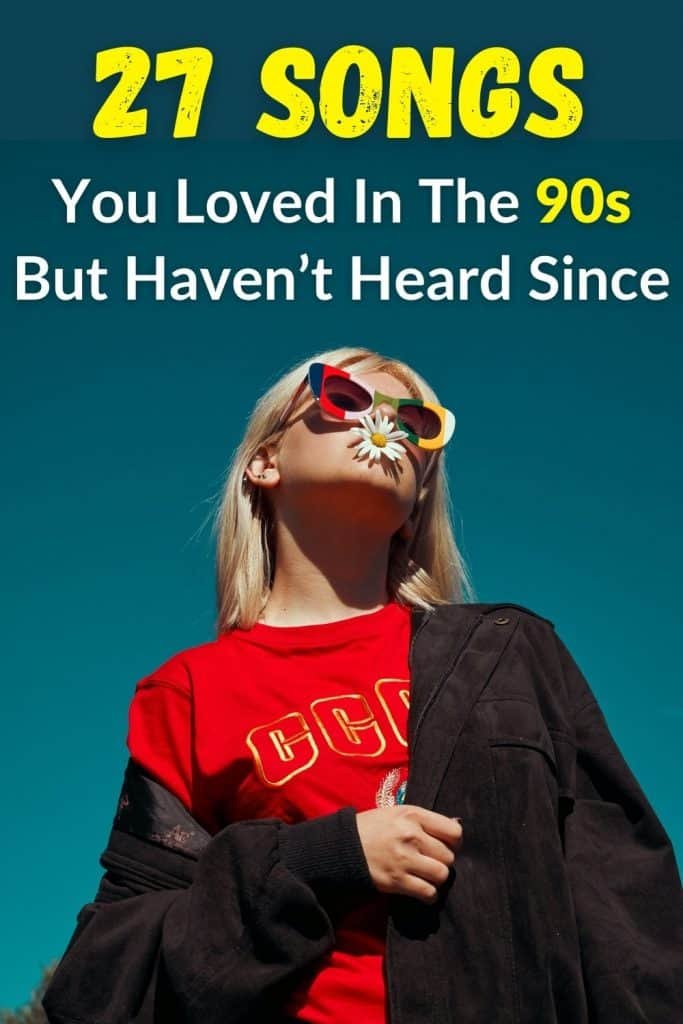 27 Songs You Loved In The 90s But Haven't Heard Since