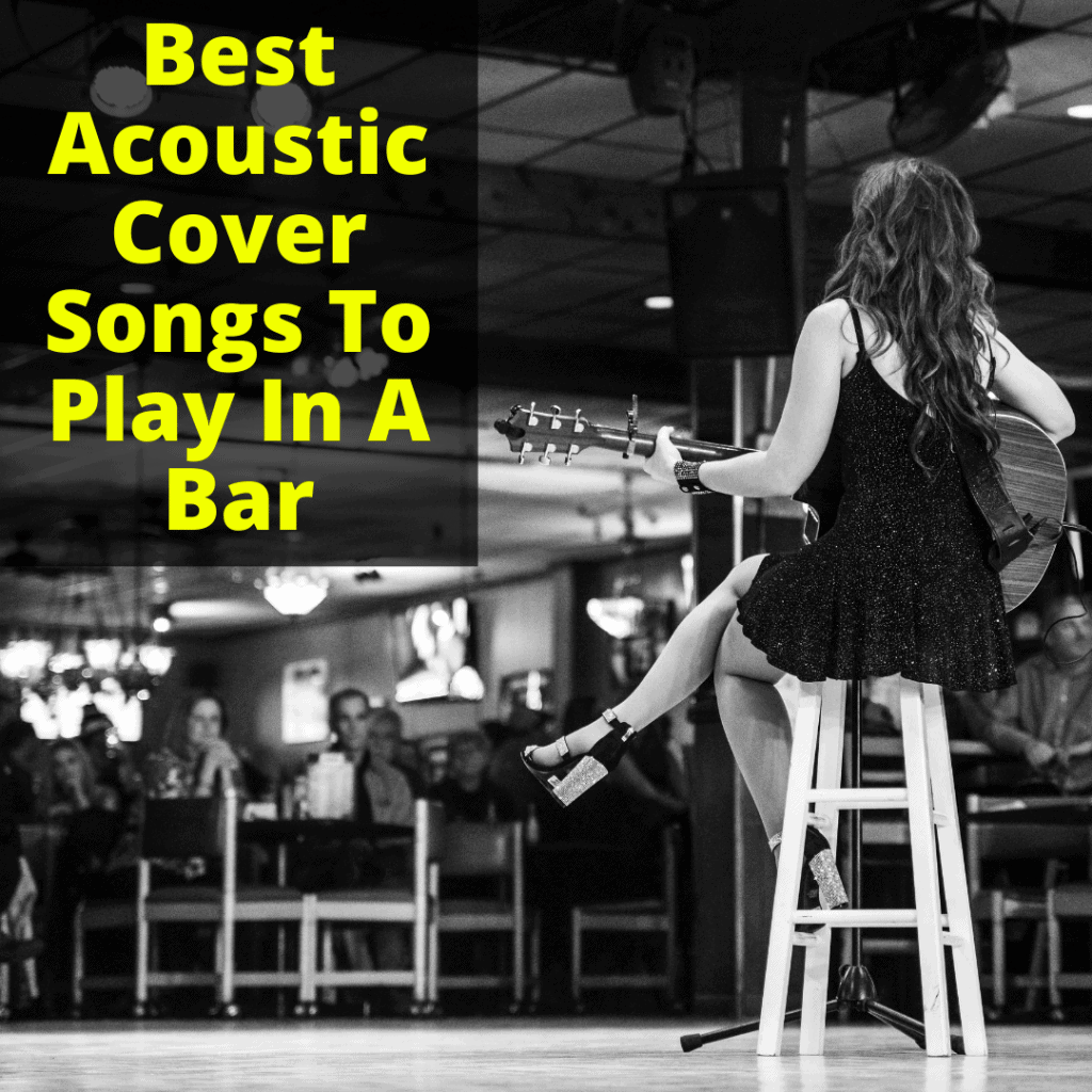 Best Acoustic Cover Songs To Play In A Bar best-acoustic-cover-songs-to-play-in-a-bar