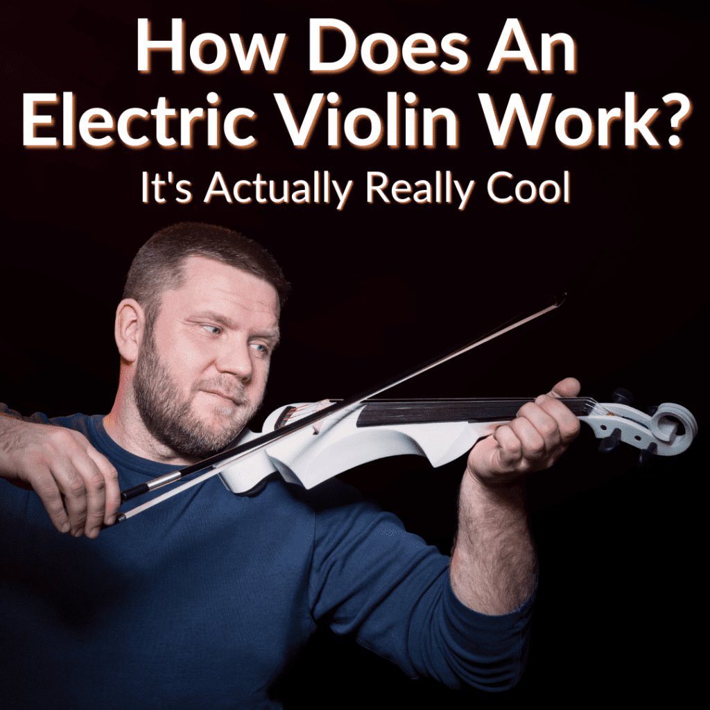 How Does An Electric Violin Work? (It's Actually Really Cool)