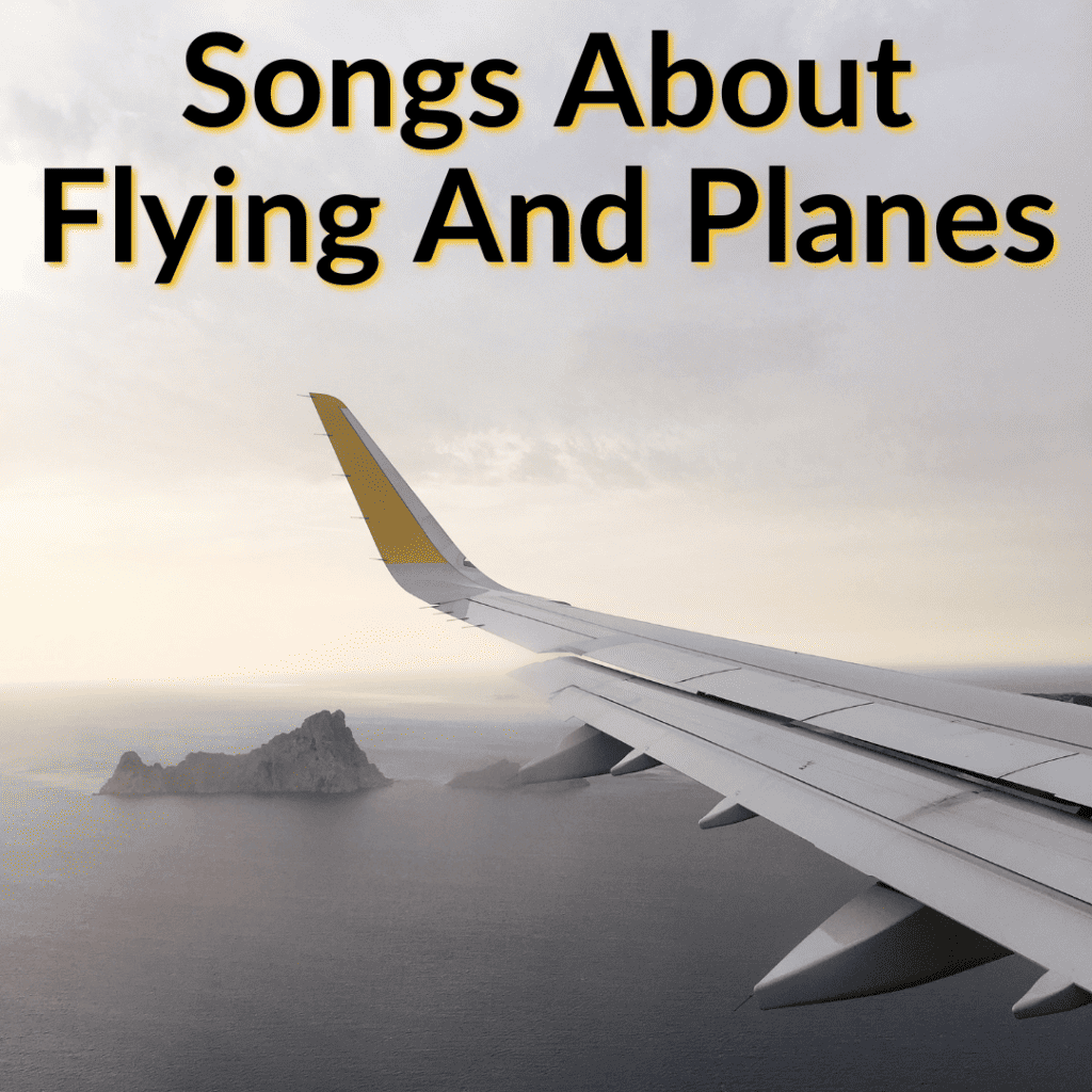 20 Songs About Flying & Airplanes (To Take You High & Away Like A Bird)