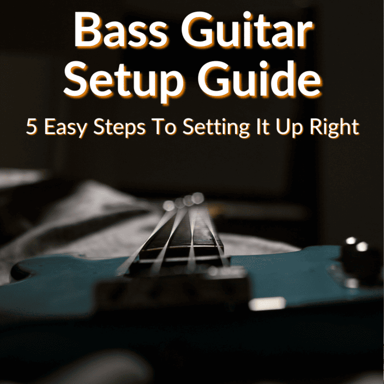 Bass Guitar Setup Guide (5 Easy Steps To Setting It Up Right)