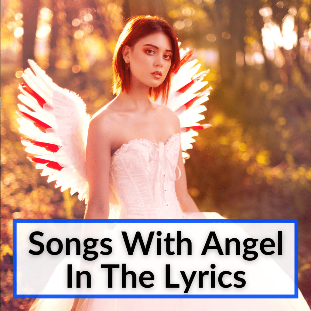 19 Songs With Angel In The Lyrics Or Title