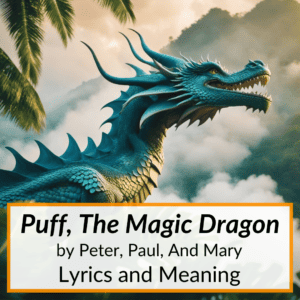 "Puff, The Magic Dragon" Lyrics & Meaning (Peter, Paul, And Mary)