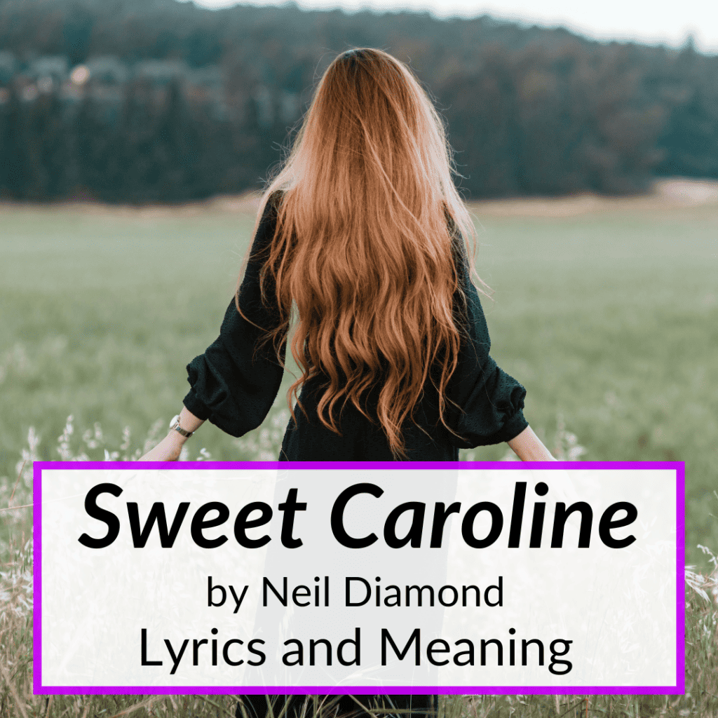 "Sweet Caroline" Lyrics & Meaning (Neil Diamond)
