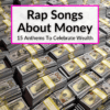 Rap Songs About Money (15 Anthems To Celebrate Wealth)