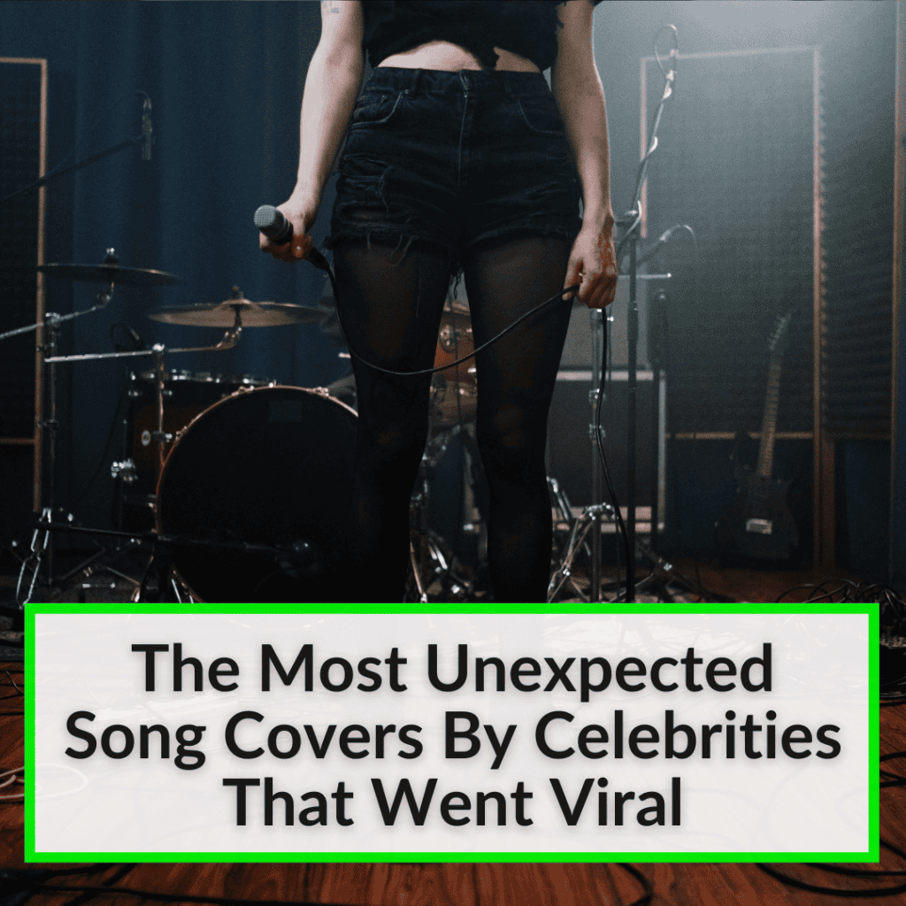 The Most Unexpected Song Covers By Celebrities That Went Viral